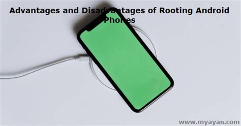 Advantages And Disadvantages Of Rooting Android Phones