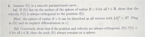 Solved 2 Assume C T Is A Smooth Parametrized Curve A If