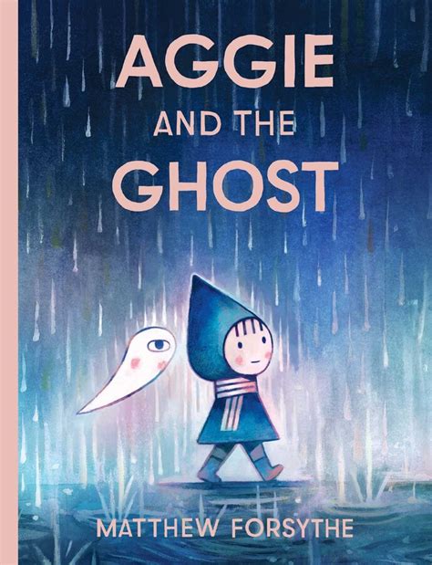 Aggie And The Ghost Book By Matthew Forsythe Official Publisher