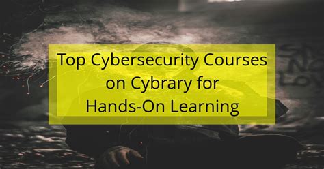 Top Cybersecurity Courses On Cybrary For Hands On Learning Undercode Testing