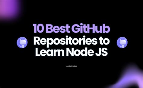10 Best Github Repositories To Learn Node Js 2025