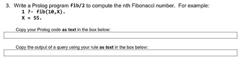 Solved 3 Write A Prolog Program Fib 2 To Compute The Nth Chegg