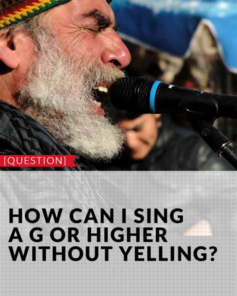 Question How Can I Sing A G Or Higher Without Yelling Private Voice Lessons For The Pros