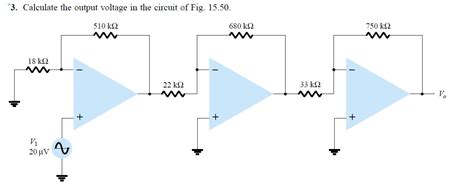 Solved 3 Calculate The Output Voltage In The Circuit Of
