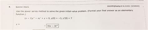 Solved Use The Power Series Method To Solve The Given
