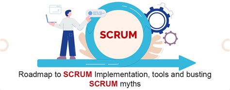 Roadmap To SCRUM Implementation Tools And Busting SCRUM Myths