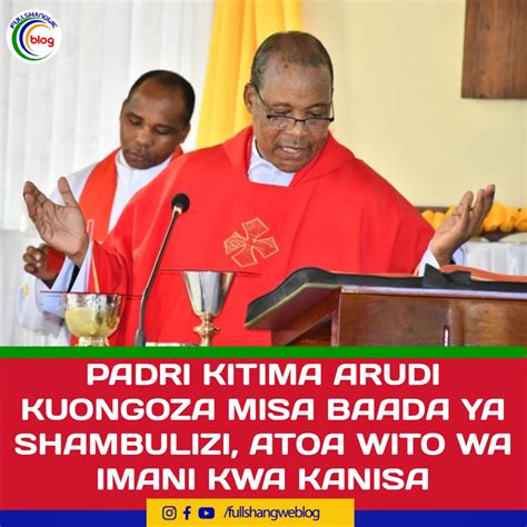 Padri Kitima Arudi Kuongoza Misa Baada Ya Shambulizi Atoa Wito Wa