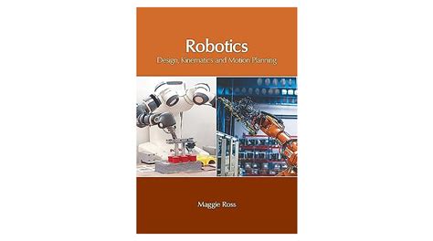 Robotics Design Kinematics And Motion Planning The Retail Market