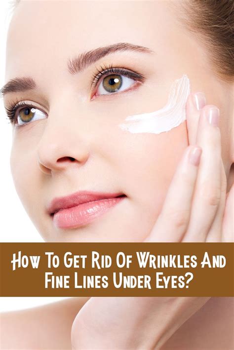 How To Get Rid Of Wrinkles And Fine Lines Under Eyes Under Eye Wrinkles Undereye Eye Wrinkle