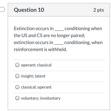Solved Question 10 2 Pts Extinction Occurs In Conditioning