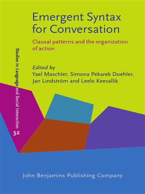Emergent Syntax For Conversation Clausal Patterns And The