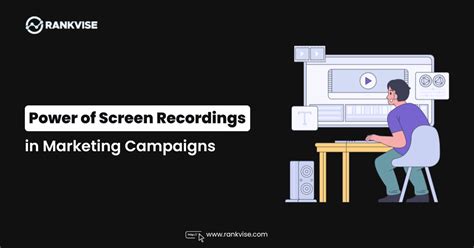 the use of screen recordings in marketing videos rankvise