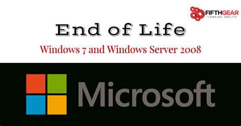 End Of Life For Windows 7 And Windows Server 2008 Are You Ready 5th Gear Technology Concepts