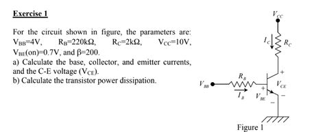 Solved Exercise 1 VCC Rc W For The Circuit Shown In Figure Chegg Com