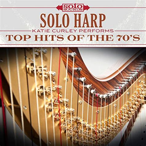 Play Top Hits Of The 70s Solo Harp By Solo Sounds Feat Katie Curley