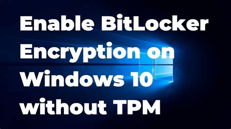 Enable BitLocker Encryption On Windows Without TPM YouTube