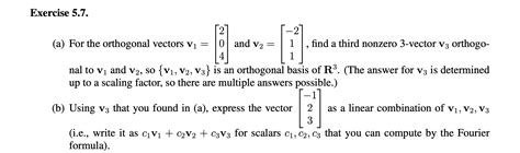 Solved A For The Orthogonal Vectors V1 ⎣⎡204⎦⎤ And