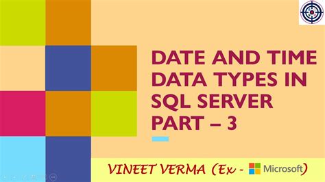 Date And Time Data Types Part 3 Microsoft Sql Server Transact Sql Data Science Youtube
