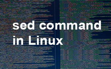 Sed Command In Linux Ken Corner