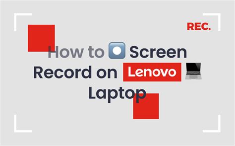 Can I Screen Record On A Lenovo Laptop At William Ribush Blog
