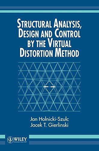 Structural Analysis Design And Control By Virtual Distortion Method De Jan Holnicki Szulc New