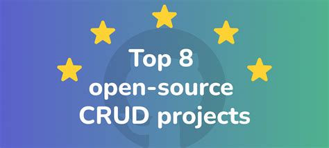 top 8 open source crud projects with the most github stars by