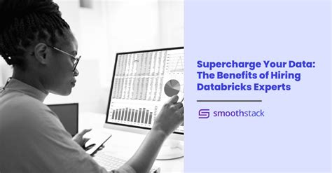 The Benefits Of Hiring Databricks Experts Smoothstack