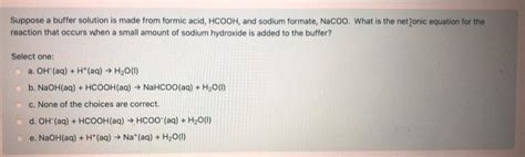 solved suppose a buffer solution is made from formic acid