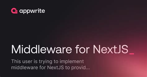 Middleware For Nextjs Threads Appwrite