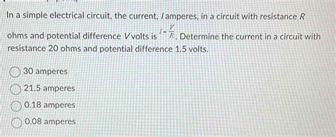 Solved In A Simple Electrical Circuit The Current Amperes In A Circuit With Resistance R