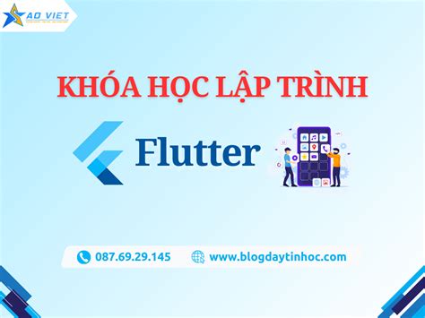 Khóa Học Lập Trình Flutter Lập Trình Ứng Dụng Đa Nền Tảng Từ Con Số Đến Chuyên Nghiệp