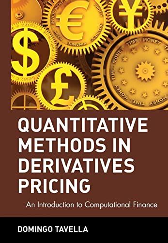 Quantitative Methods In Derivatives Pricing An Introduction To Computational Finance Tavella