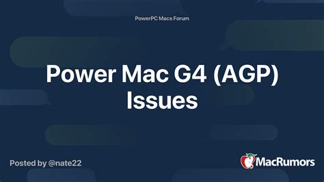 power mac g4 agp issues macrumors forums