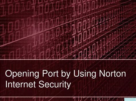 PPT Opening Port By Using Norton Internet Security PowerPoint Presentation ID 7696697