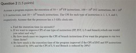 solved assume a program requires the execution of 50×106fp