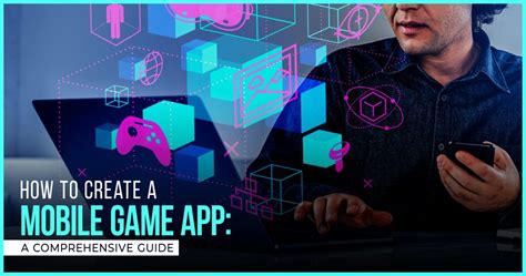 How To Create A Mobile Game App A Comprehensive Guide Codment