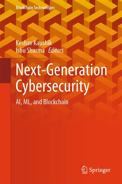 Next Generation Cybersecurity Ai Ml And Blockchain Blockchain Technologies Uk