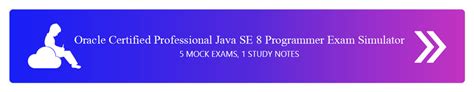 Oracle Certified Professional Java Se 8 Programmer Exam Simulator