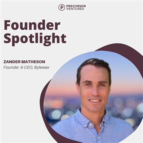 Introducing Zander Matheson Bytewax Is A Groundbreaking Company