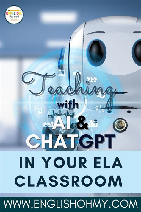 Teaching With Ai And Chatgpt In The Ela Classroom English Oh My