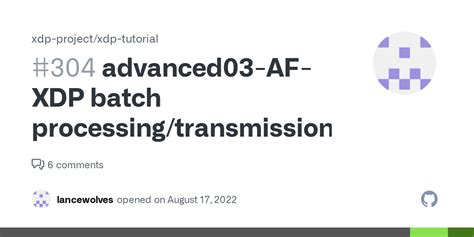 advanced03 af xdp batch processing transmission · issue 304 · xdp
