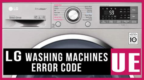 LG Washer Error Code UE Causes How FIX Problem