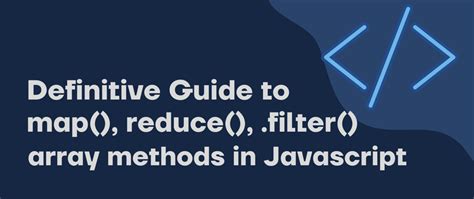 Understanding The Map Filter And Reduce Array Methods In