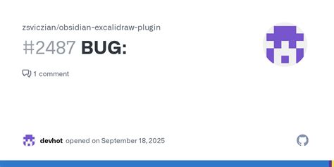 Bug · Issue 2487 · Zsviczian Obsidian Excalidraw Plugin · Github