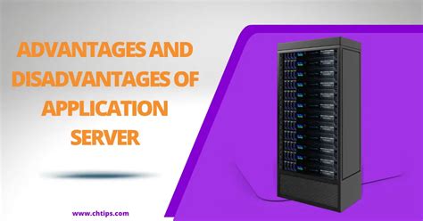 6 Advantages And Disadvantages Of Application Servers Drawbacks And Benefits Of Application Server