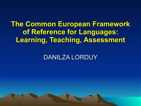 The Common European Framework Of Reference For Languages Ppt