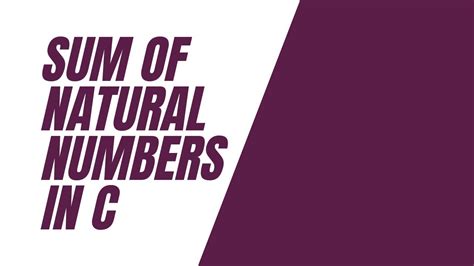 C Program To Calculate Sum Of First N Natural Numbers Learn Embedded