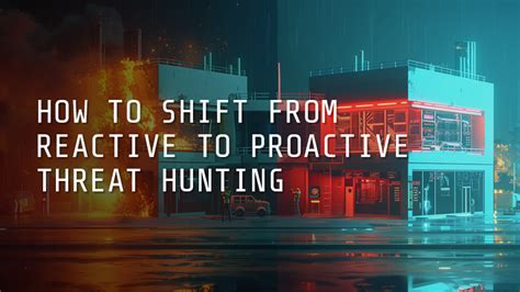 What Is Proactive Threat Hunting