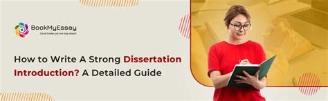 How To Write A Strong Dissertation Introduction A Detailed Guide