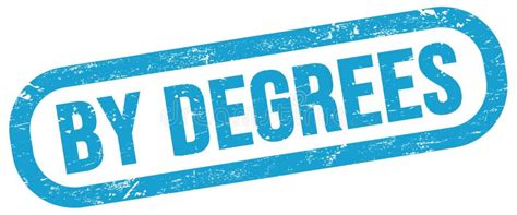 By Degrees Text Written On Blue Stamp Sign Stock Illustration Illustration Of Blue Degrees